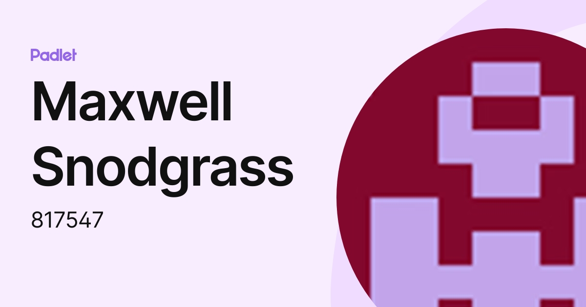 Maxwell Snodgrass (817547) profile | Padlet