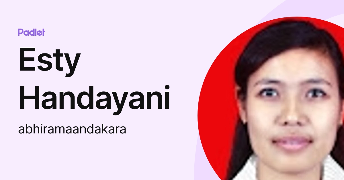 Esty Handayani (abhiramaandakara) profile | Padlet