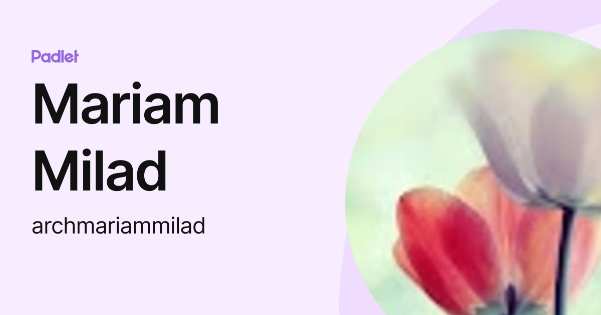 Mariam Milad (archmariammilad) profile | Padlet