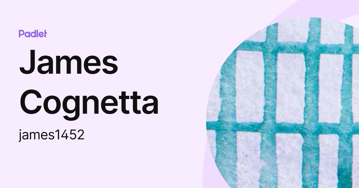 James Cognetta (james1452) profile | Padlet