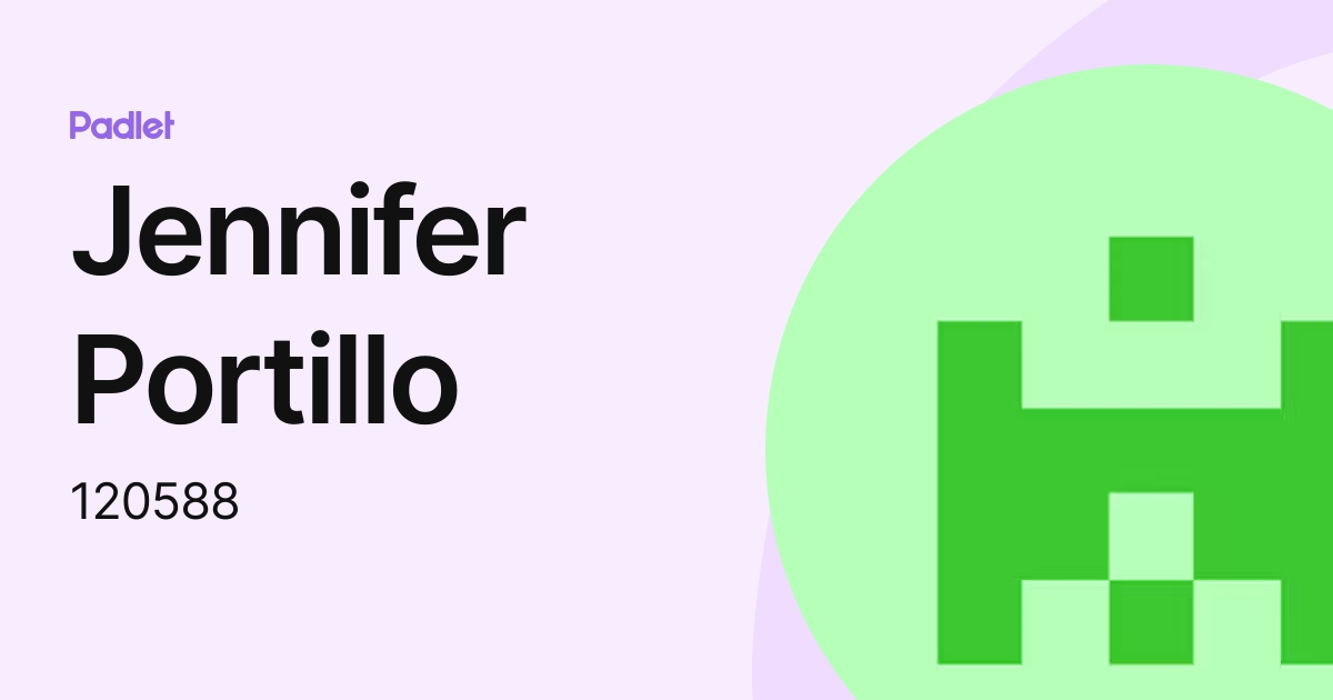 Jennifer Portillo (120588) profile | Padlet
