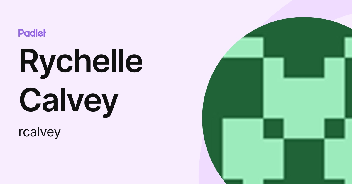 Rychelle Calvey (rcalvey) profile | Padlet