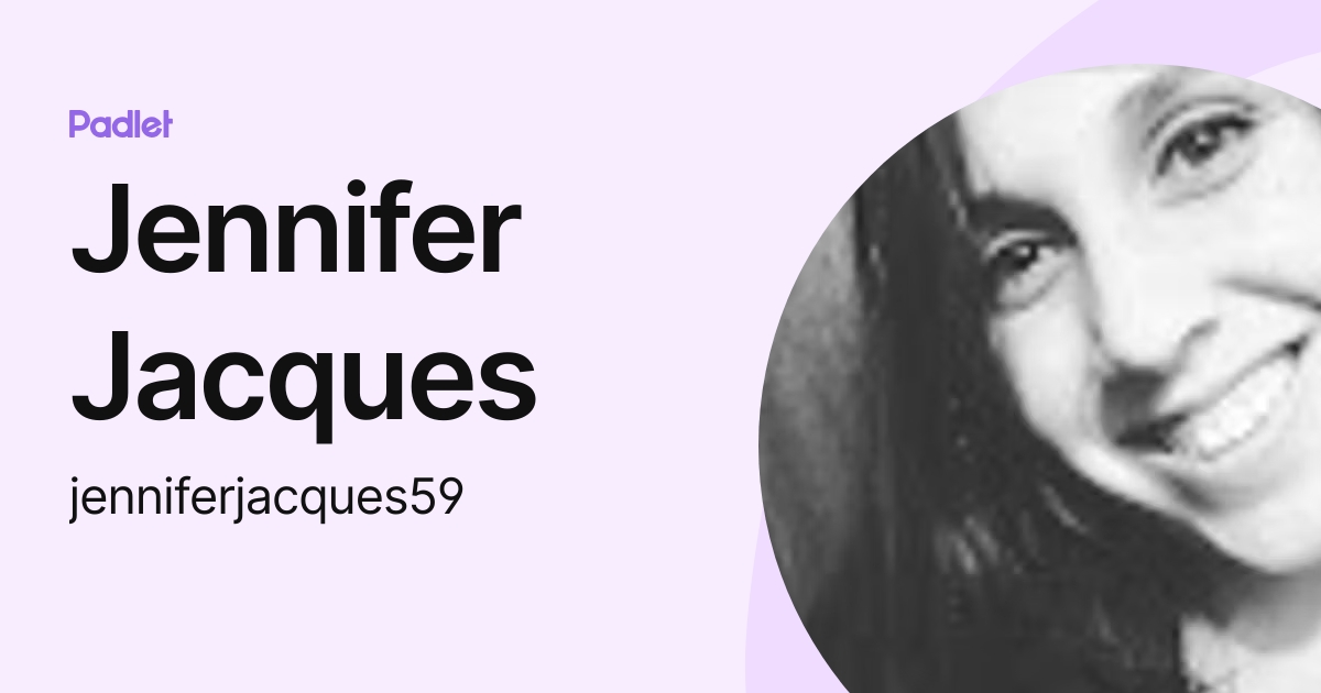 Jennifer Jacques (jenniferjacques59) profile | Padlet