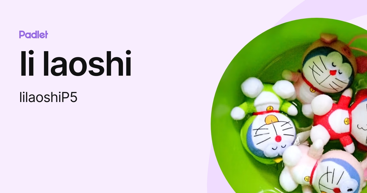 li laoshi (lilaoshiP5) profile | Padlet