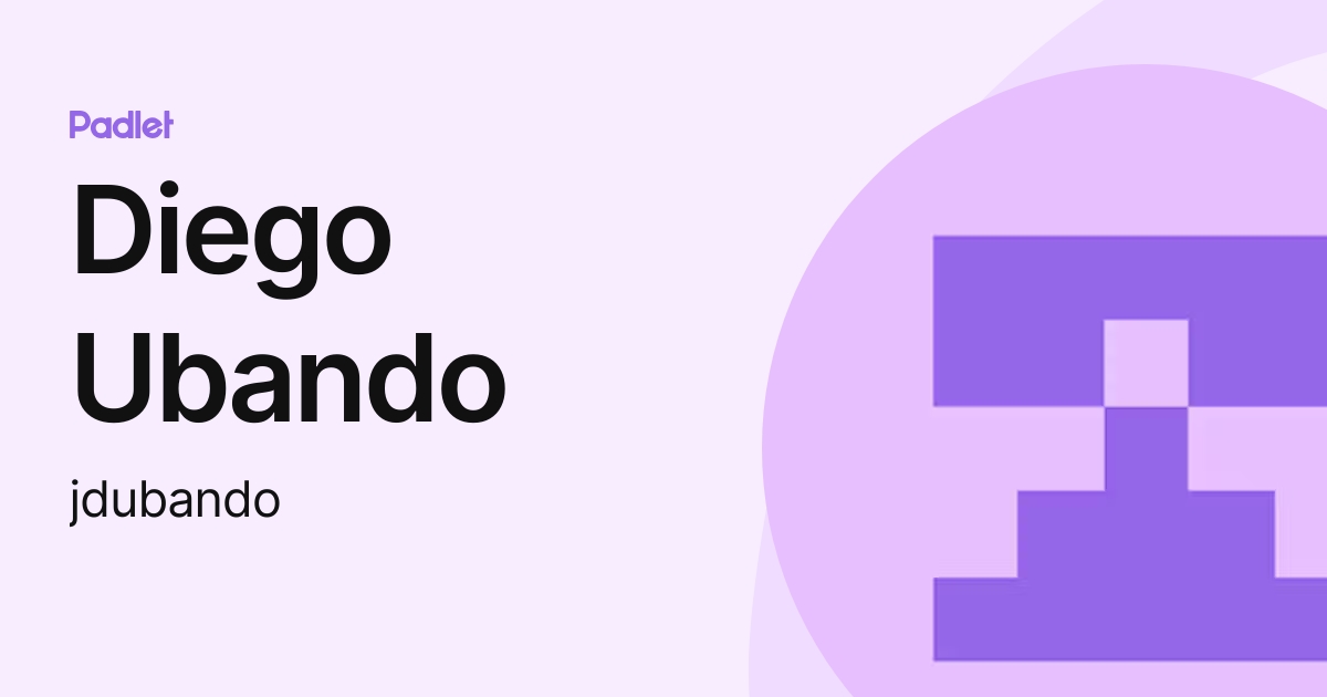 Diego Ubando (jdubando) profile | Padlet