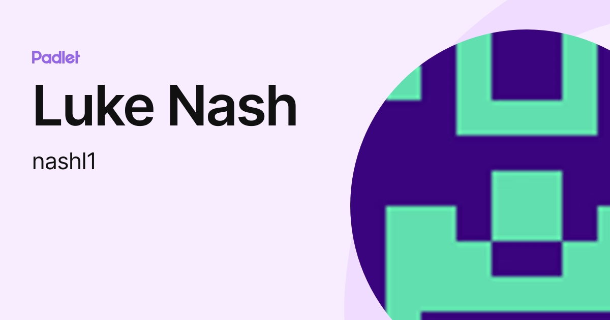Luke Nash (nashl1) profile | Padlet