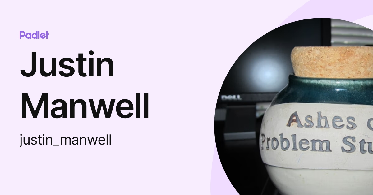 Justin Manwell (justin_manwell) profile | Padlet