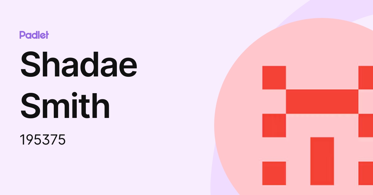 Shadae Smith (195375) profile | Padlet