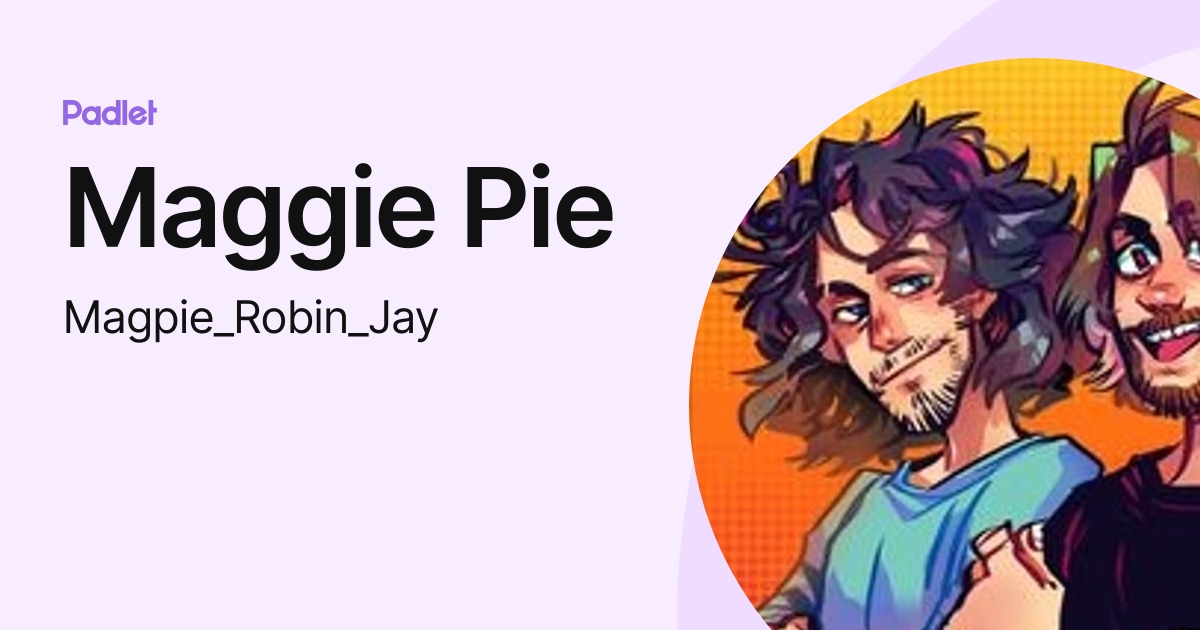 Maggie Pie (Magpie_Robin_Jay) profile | Padlet