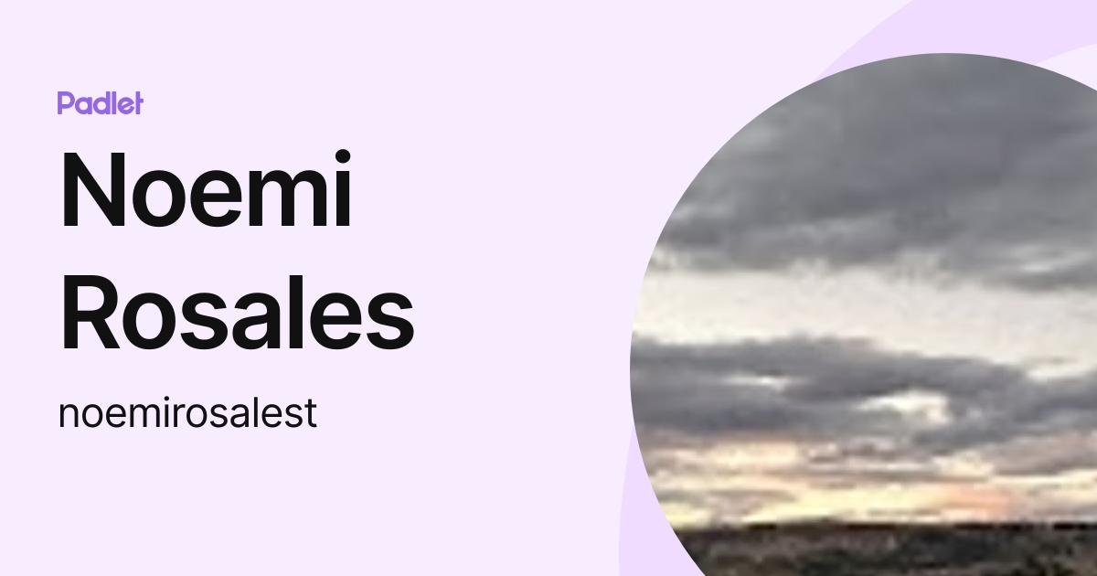 Noemi Rosales (noemirosalest) profile | Padlet