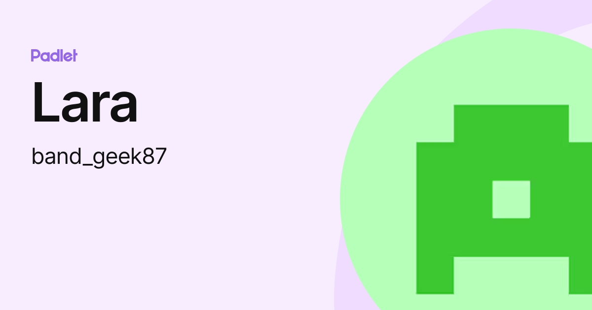 Lara (band_geek87) profile | Padlet