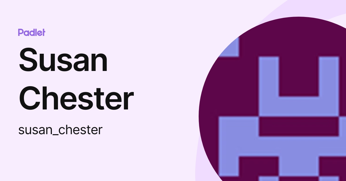 Susan Chester (susan_chester) profile | Padlet