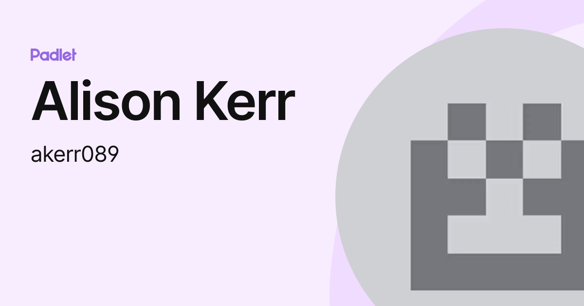 Alison Kerr (akerr089) profile | Padlet