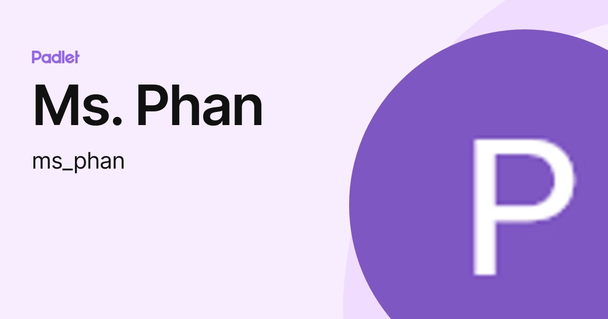 Ms Phan Ms Phan Profile Padlet