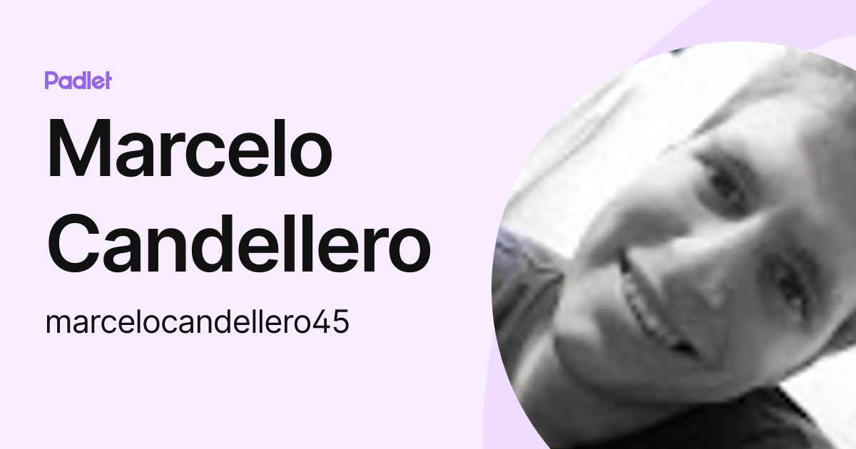 Marcelo Candellero (marcelocandellero45) profile | Padlet