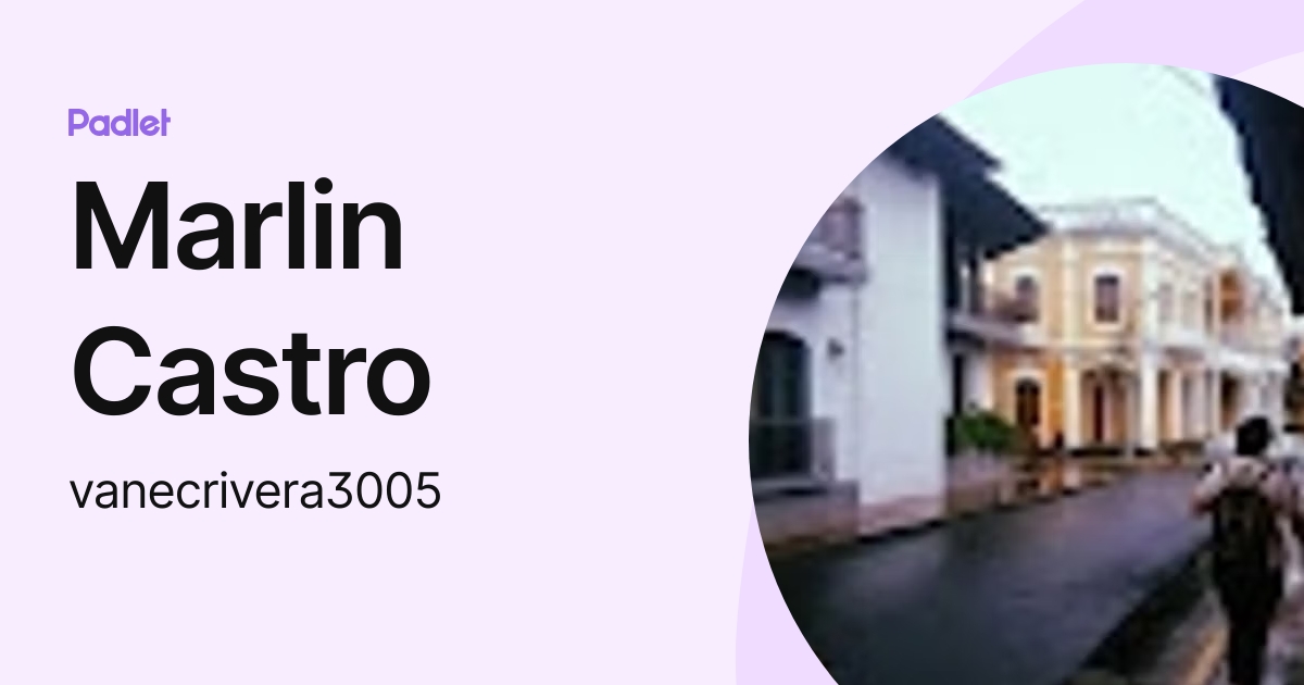 Marlin Castro (vanecrivera3005) profile | Padlet