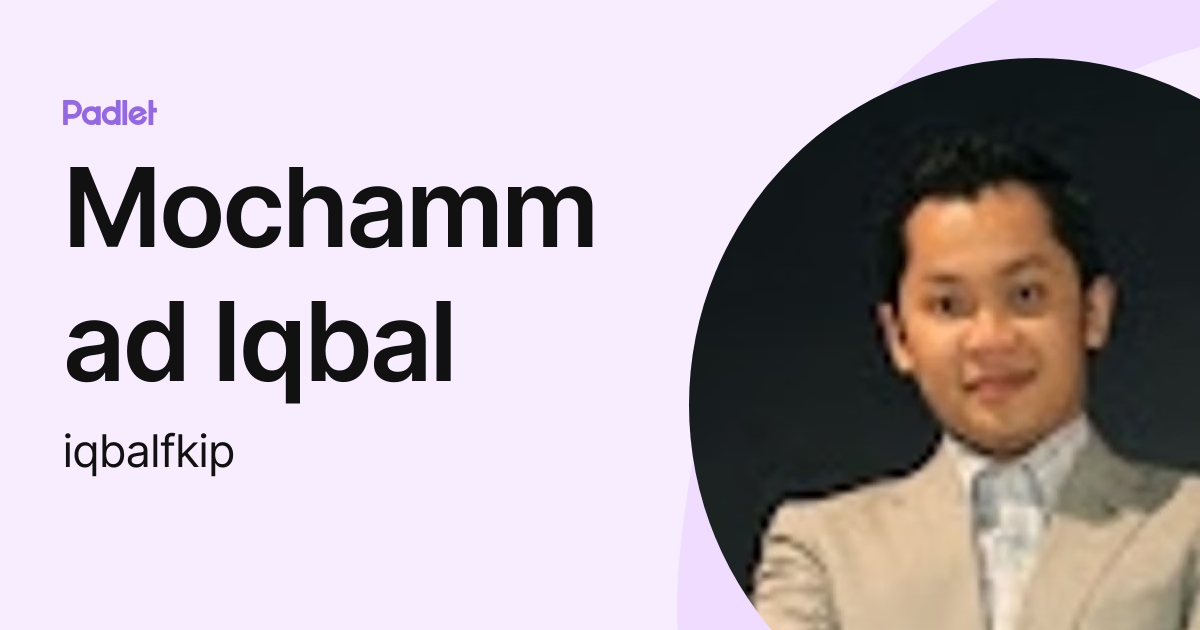 Mochammad Iqbal (iqbalfkip) profile | Padlet