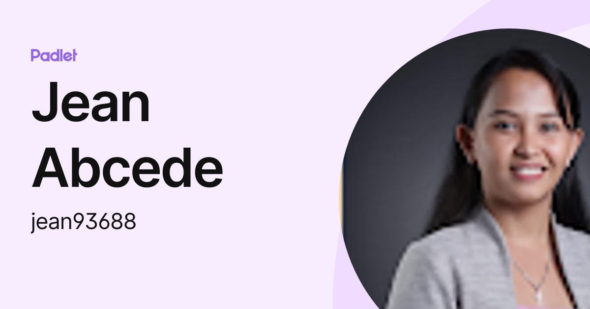 Jean Abcede (jean93688) profile | Padlet