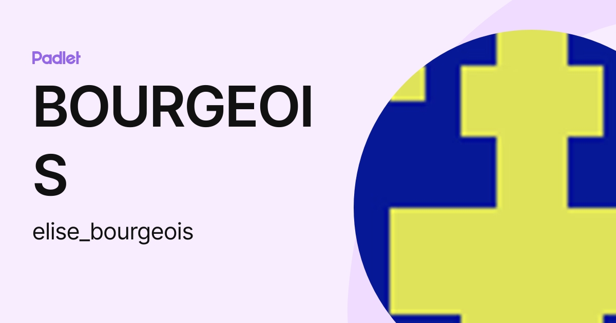 BOURGEOIS (elise_bourgeois) profile | Padlet