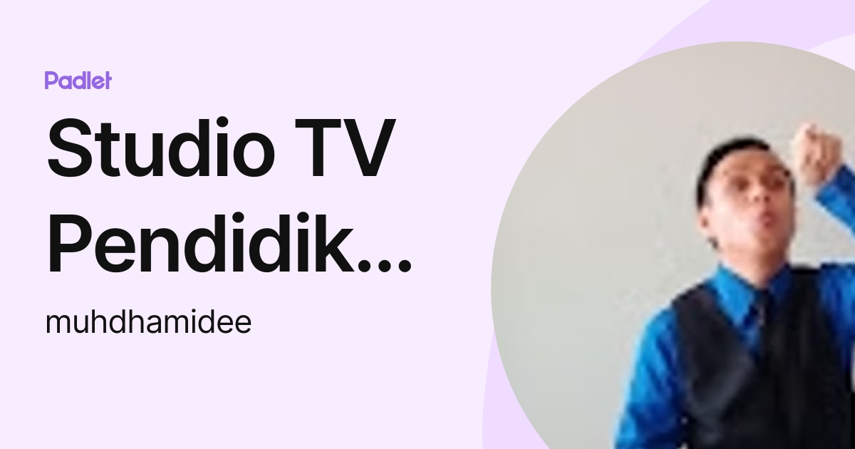 Studio TV Pendidikan Cikgu Midi (muhdhamidee) profile | Padlet