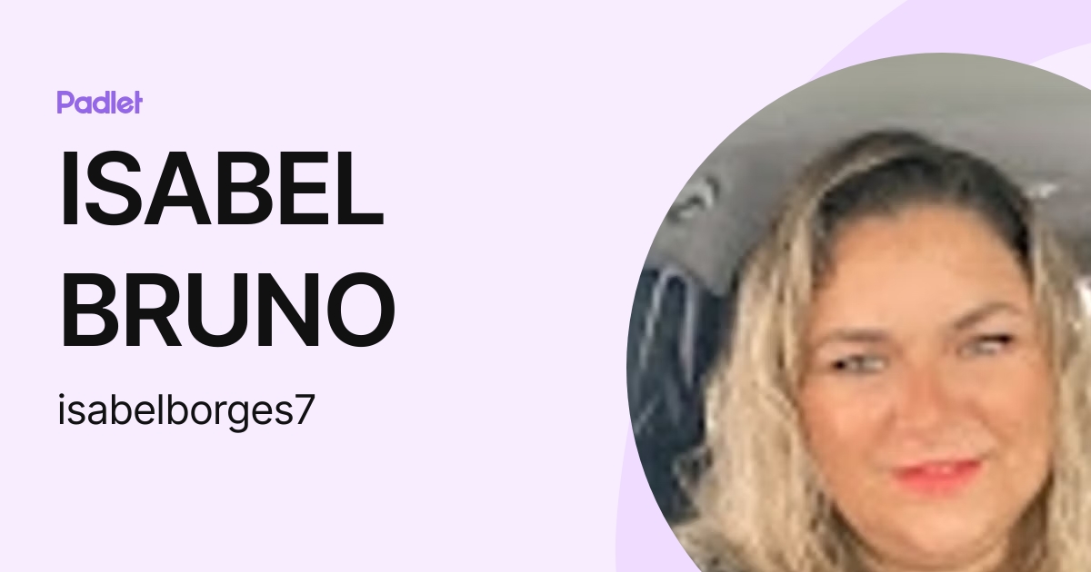 ISABEL BRUNO (isabelborges7) profile | Padlet