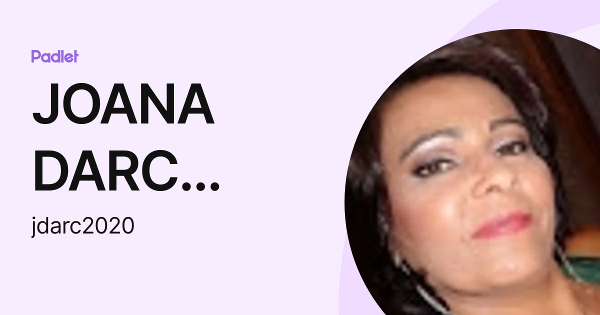 JOANA DARC MACEDO (jdarc2020) profile | Padlet