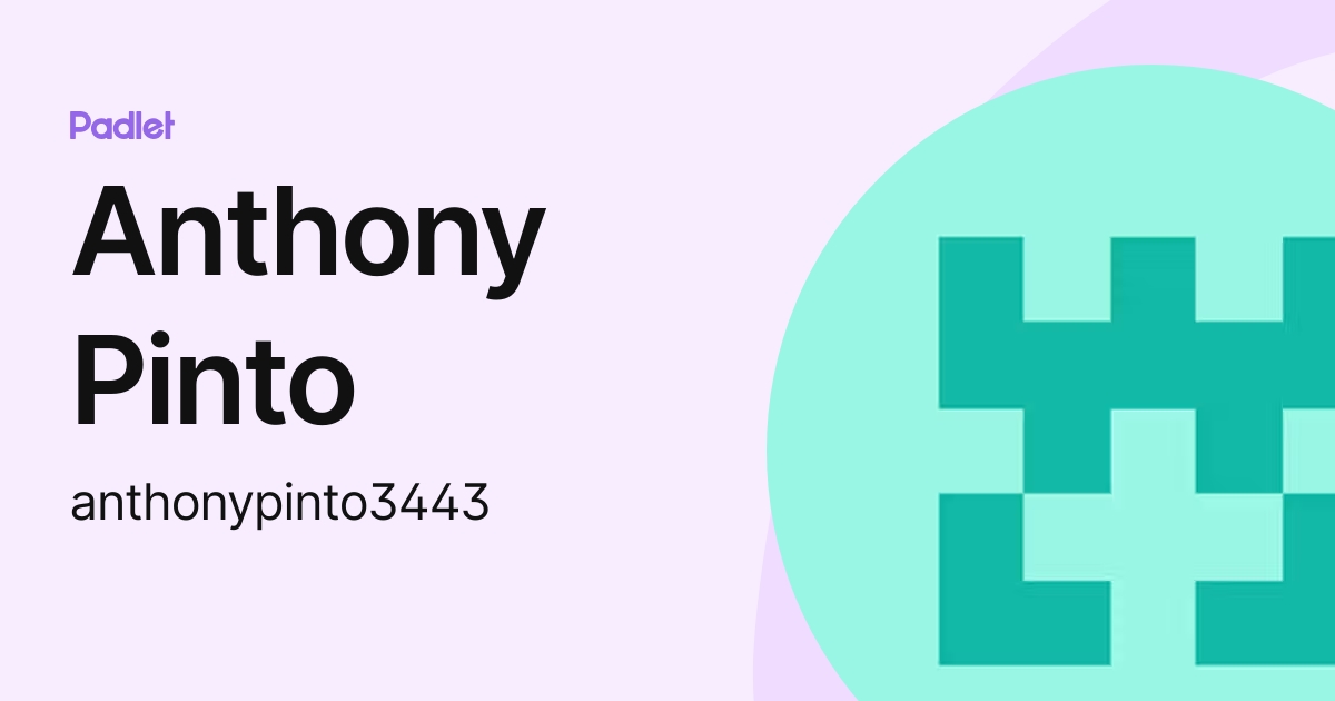 Anthony Pinto (anthonypinto3443) profile | Padlet