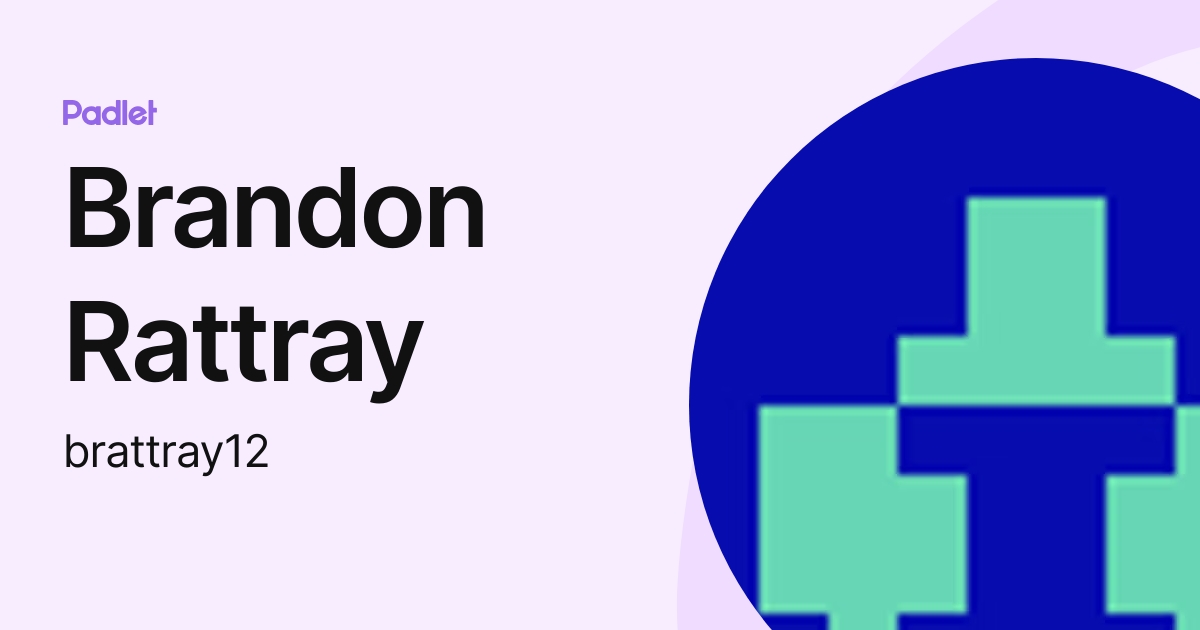Brandon Rattray (brattray12) profile | Padlet