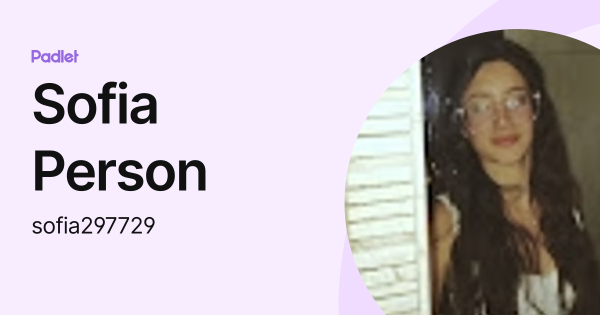 Sofia Person (sofia297729) profile | Padlet