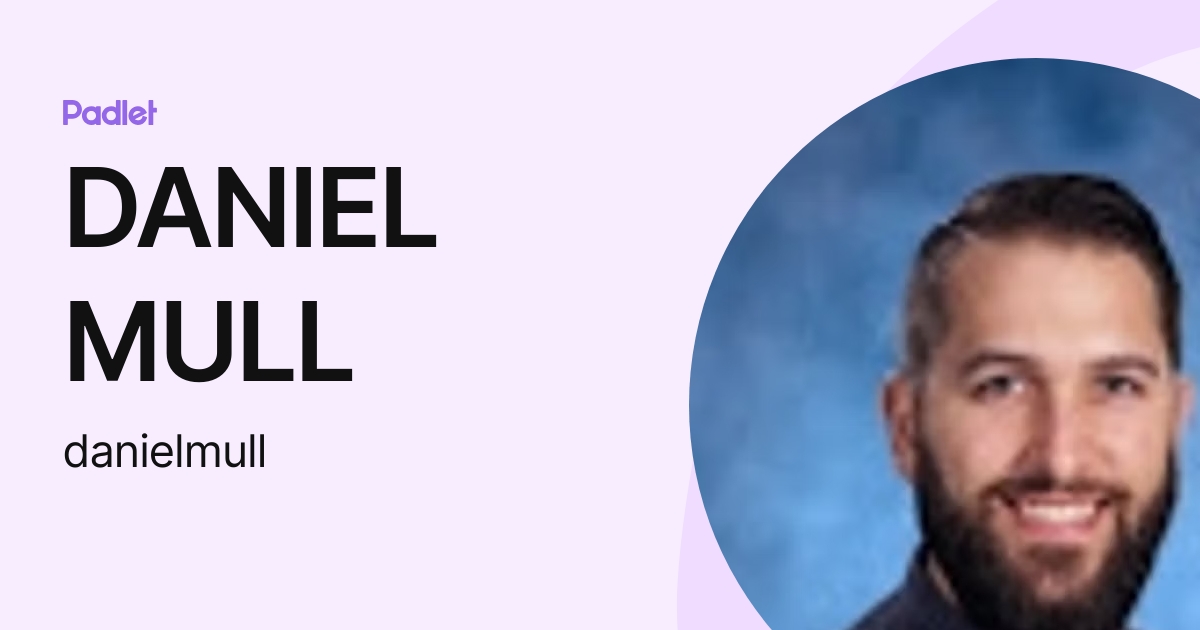 DANIEL MULL (danielmull) profile | Padlet