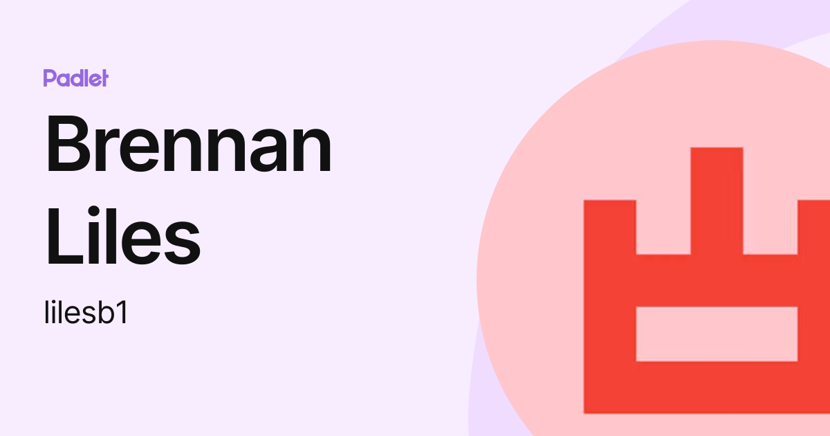 Brennan Liles (lilesb1) profile | Padlet