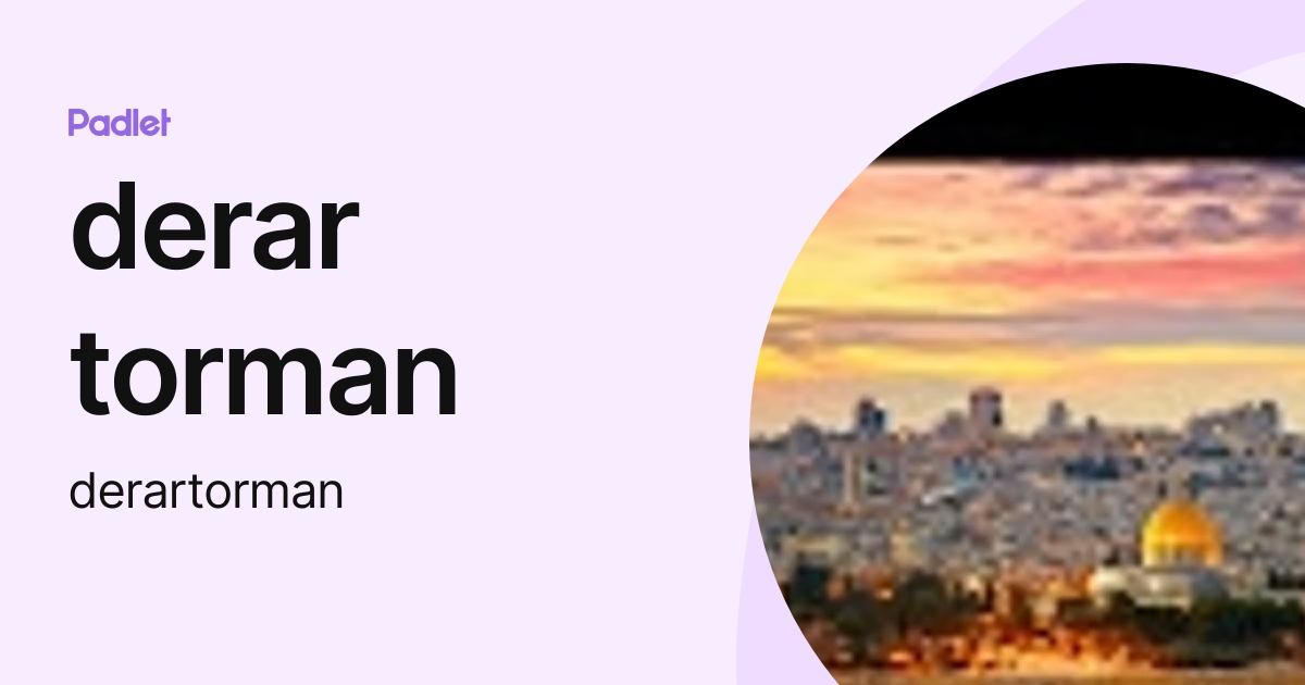 derar torman (derartorman) profile | Padlet