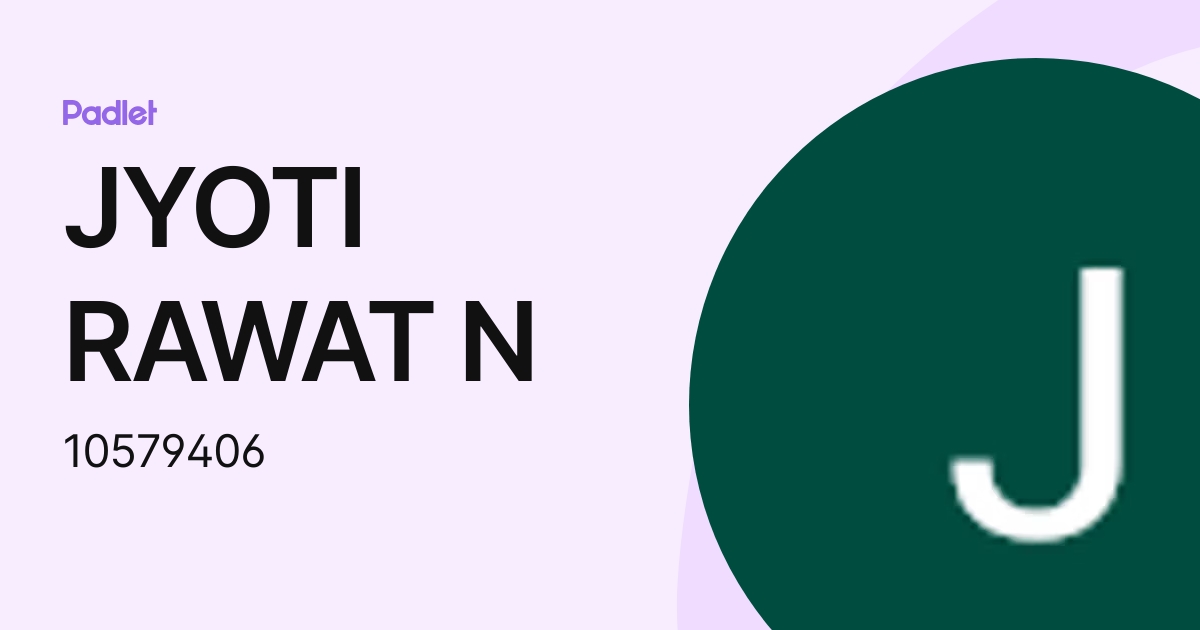 JYOTI RAWAT N (10579406) profile | Padlet