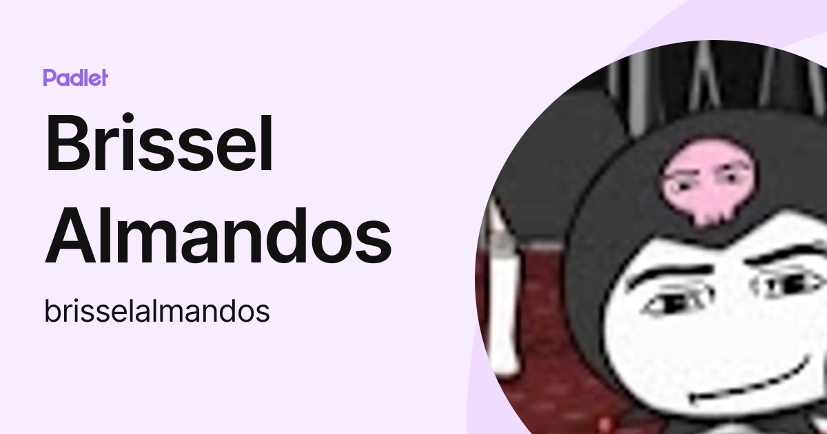 Brissel Almandos (brisselalmandos) profile | Padlet