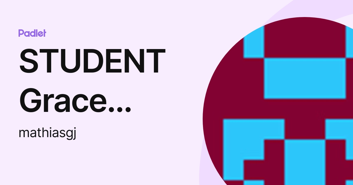 STUDENT Grace Mathias (mathiasgj) profile | Padlet