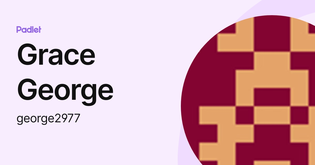 Grace George (george2977) profile | Padlet