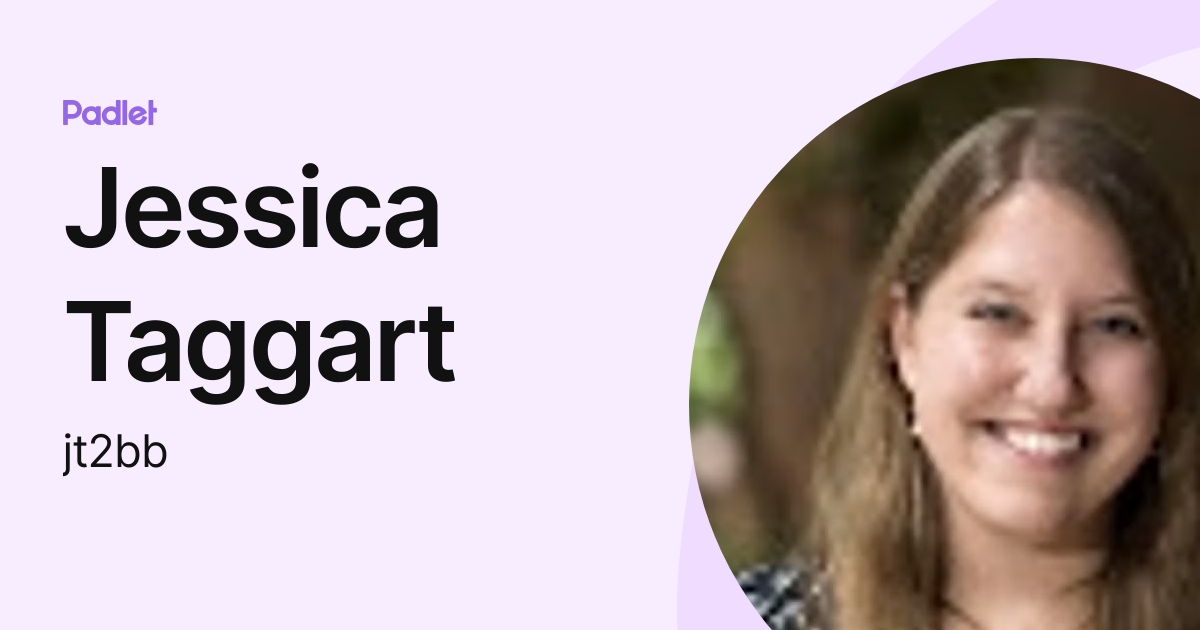 Jessica Taggart (jt2bb) profile | Padlet