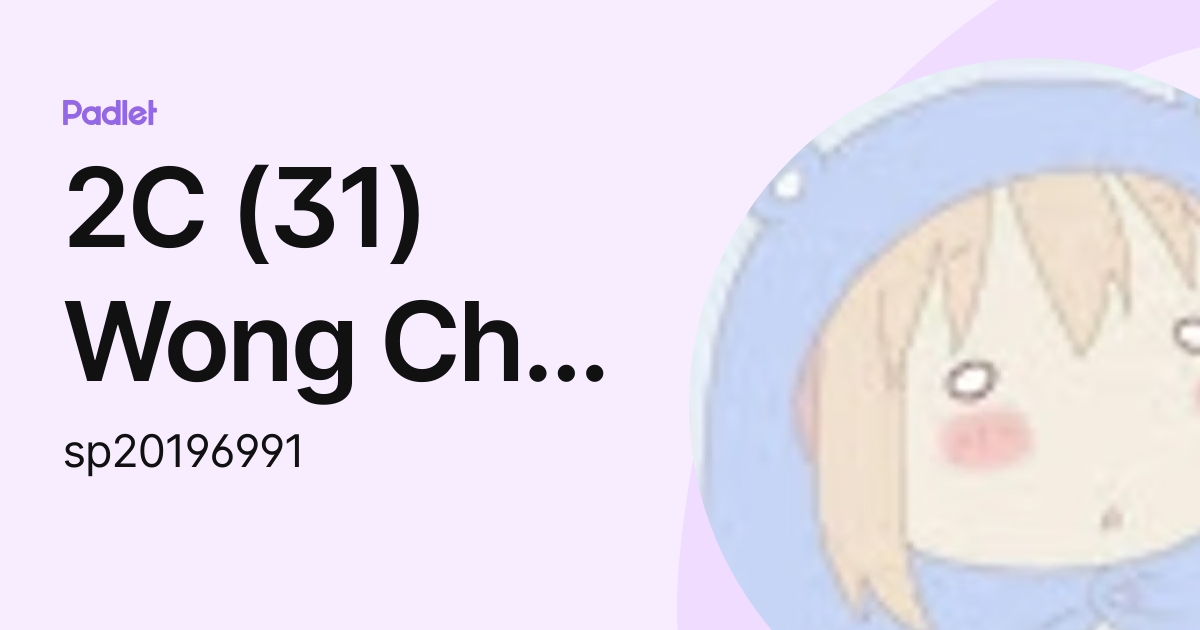 2C (31) Wong Chiu Yin (sp20196991) profile | Padlet
