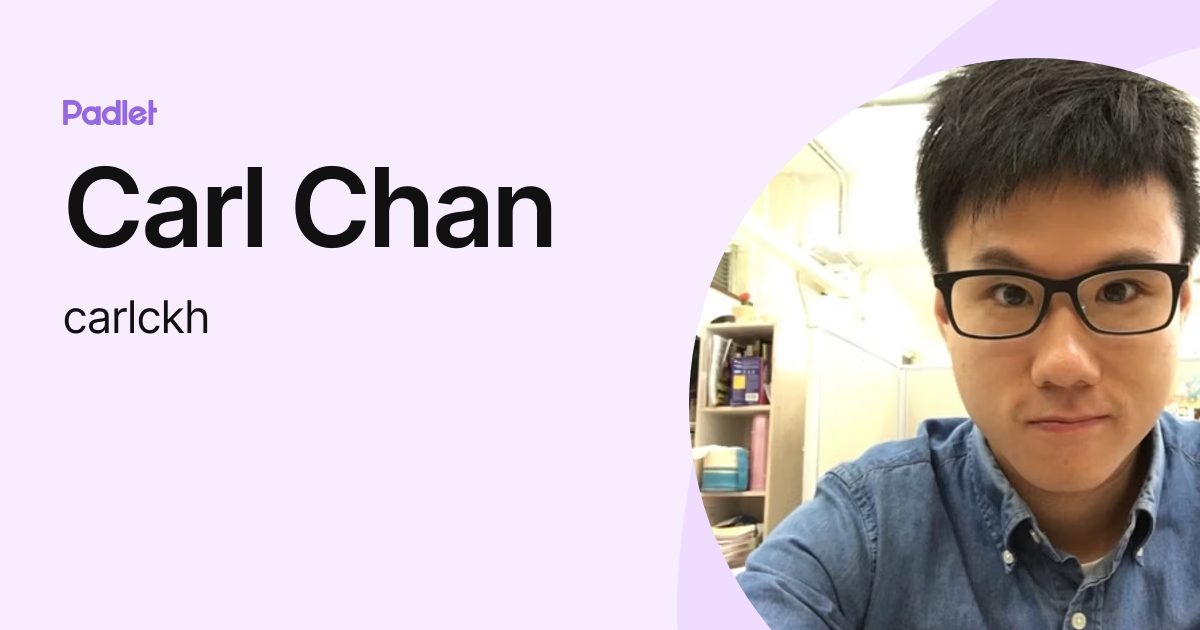 Carl Chan (carlckh) profile | Padlet