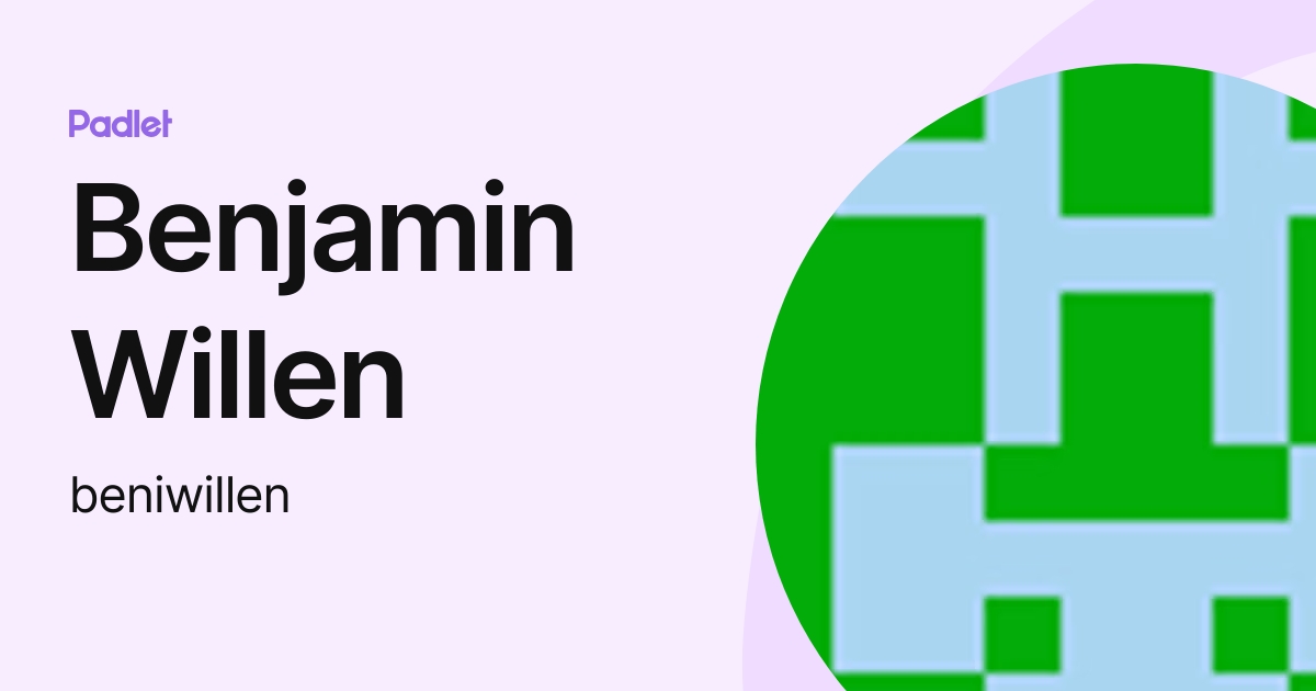 Benjamin Willen (beniwillen) profile | Padlet