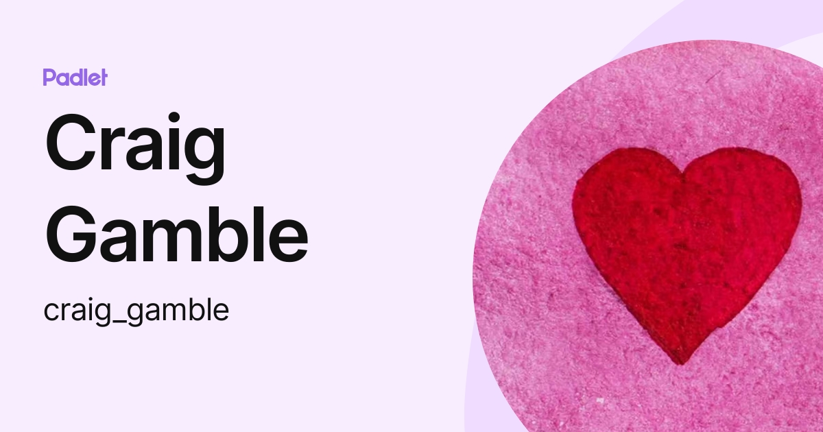 Craig Gamble (craig_gamble) profile | Padlet