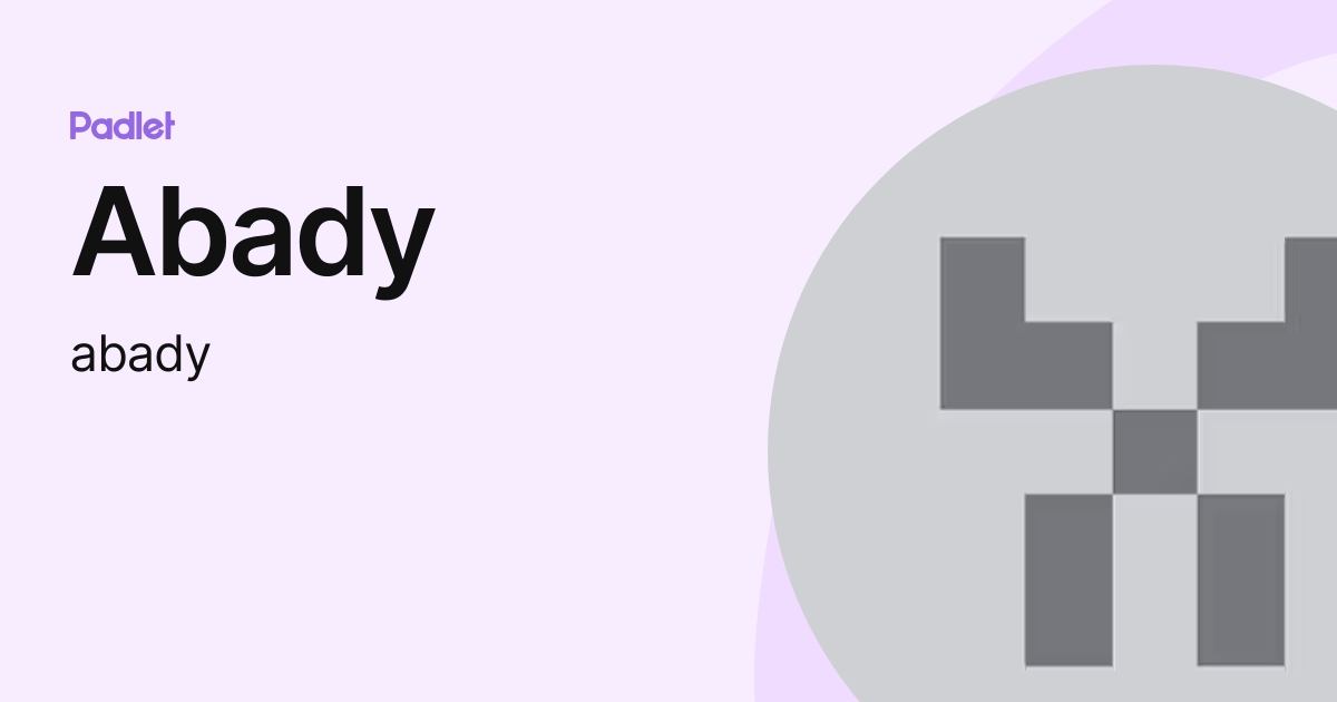 Abady (abady) profile | Padlet
