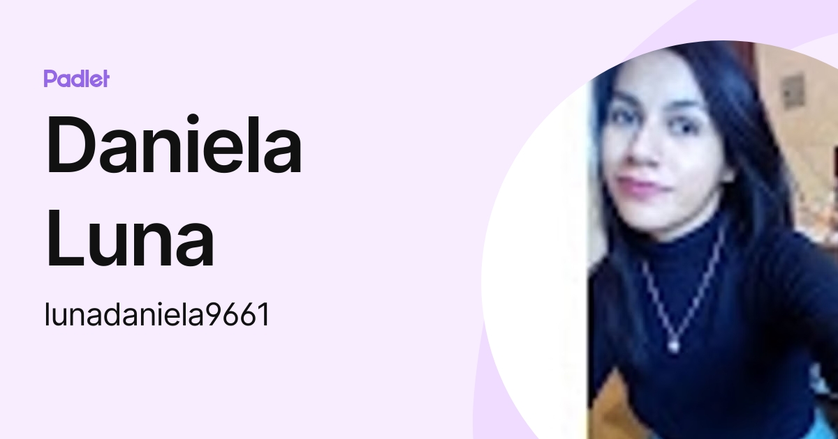 Daniela Luna (lunadaniela9661) profile | Padlet