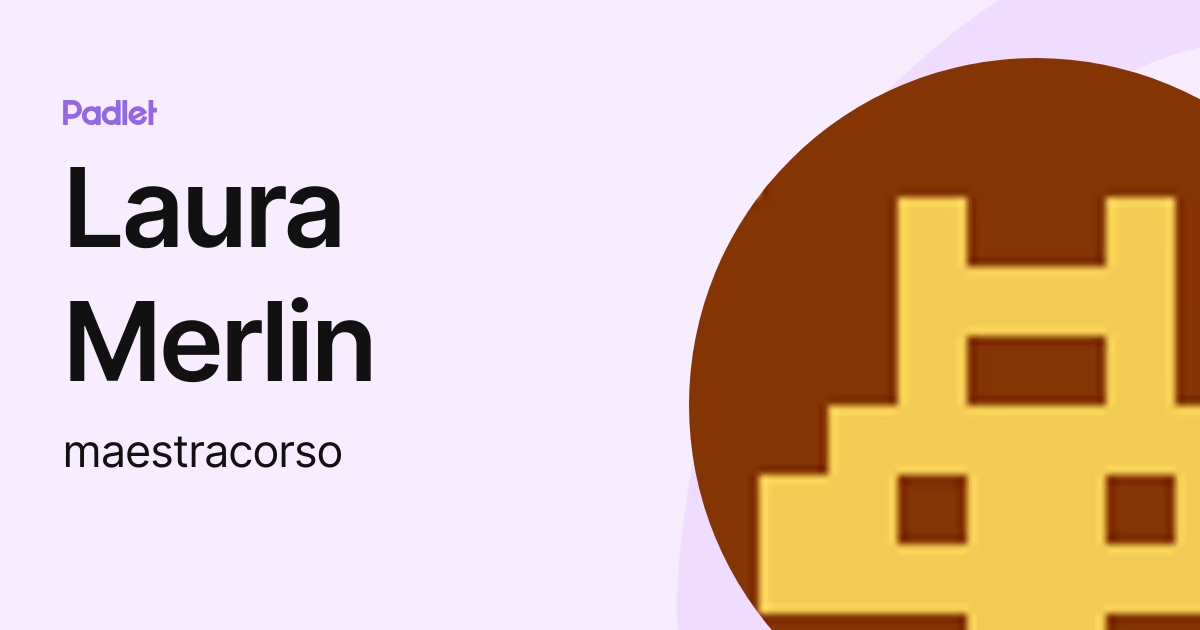 Laura Merlin (maestracorso) profile | Padlet