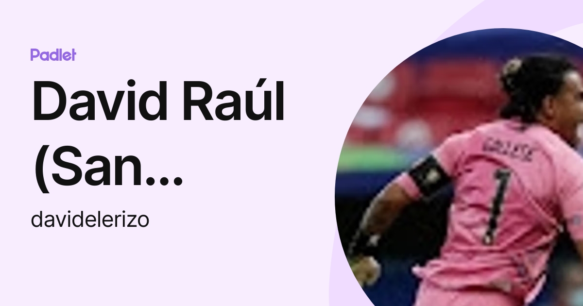 David Raúl (San norberto) (davidelerizo) profile | Padlet