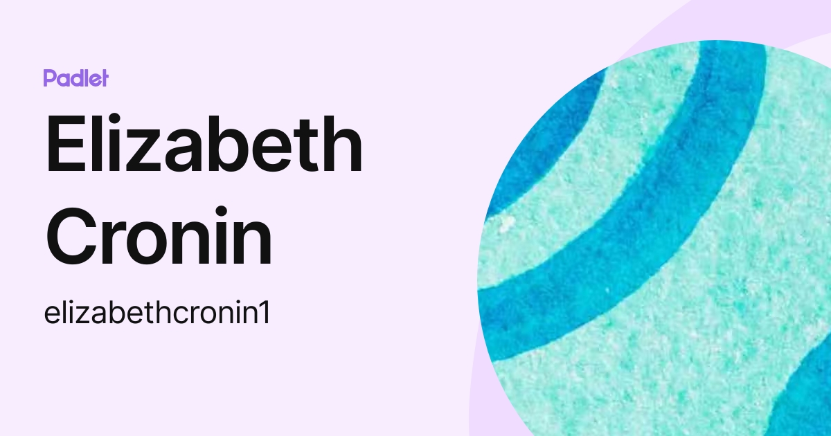 Elizabeth Cronin (elizabethcronin1) profile | Padlet
