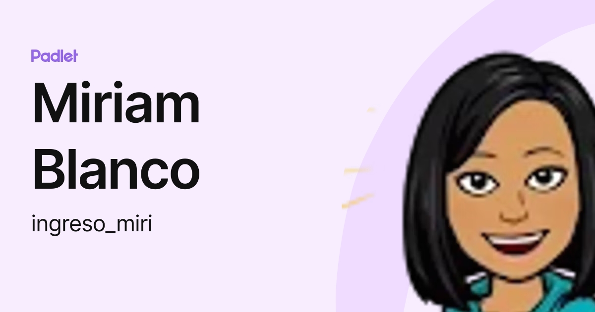 Miriam Blanco (ingreso_miri) profile | Padlet