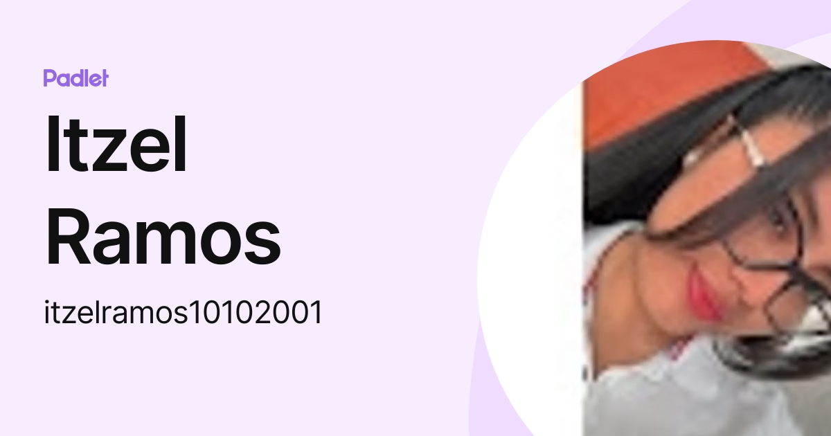 Itzel Ramos (itzelramos10102001) profile | Padlet