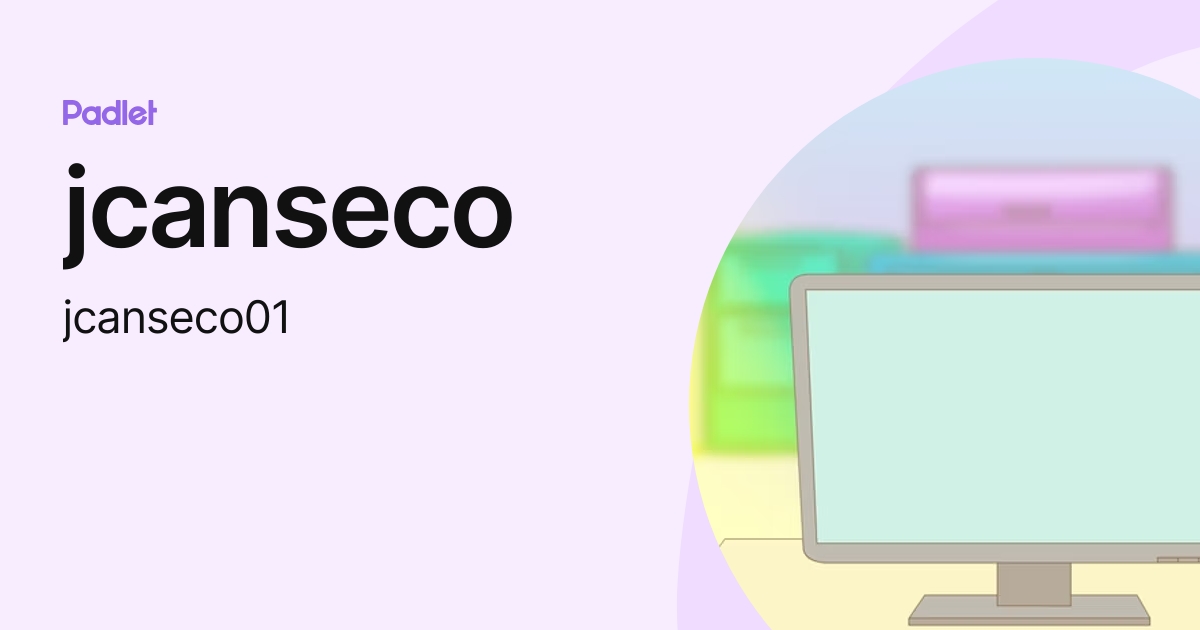 jcanseco (jcanseco01) profile | Padlet