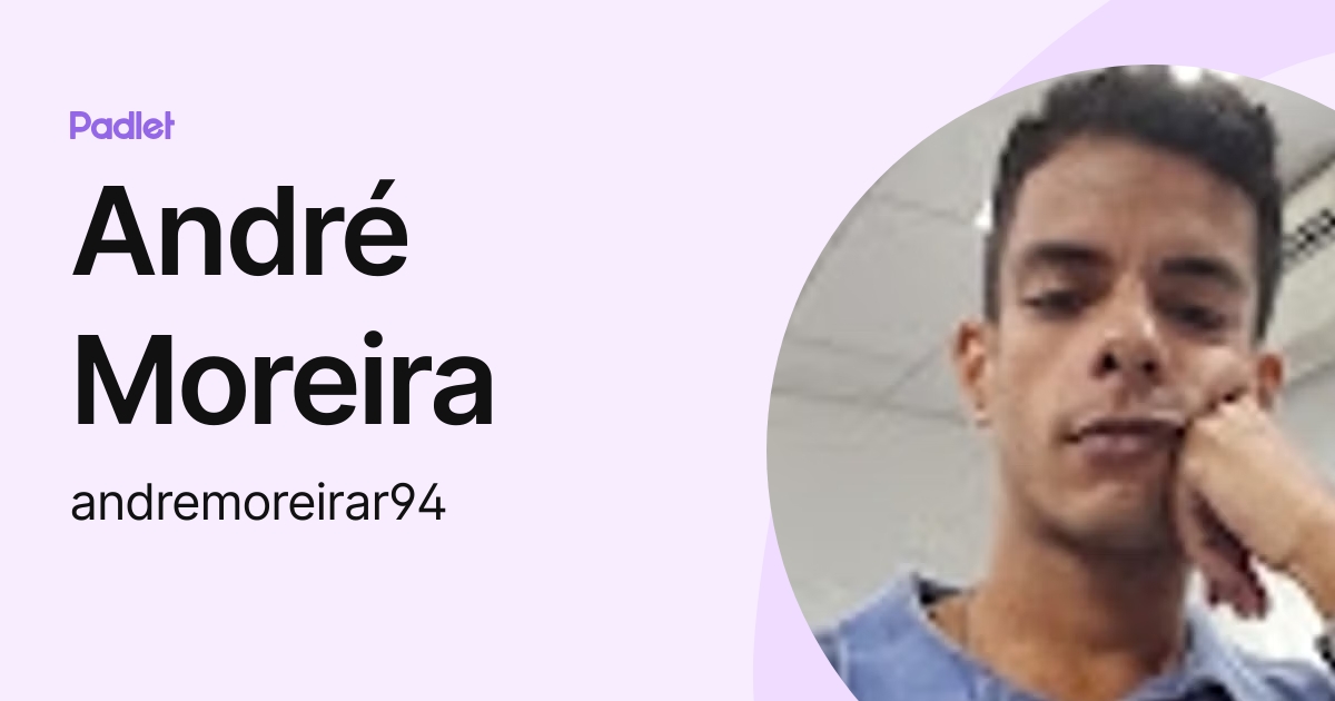 André Moreira (andremoreirar94) profile | Padlet